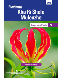 Platinum Kha Ri Shele Mulenzhe Grade 9 Learner's Book - Kgadi Greenleaf