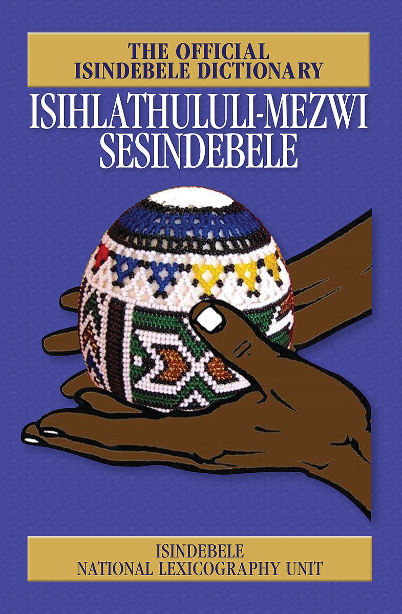Isihlathululi-mezwi SeNdebele - Monolingual Dictionary - Kgadi Greenleaf